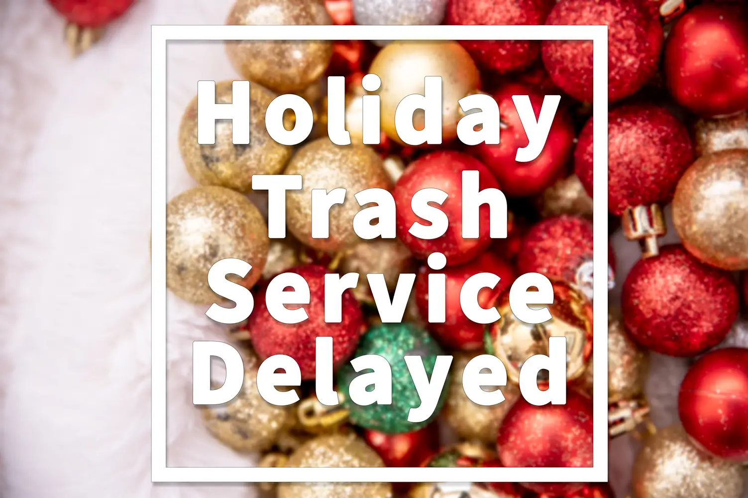 Holiday Trash Collection Schedule 2025 - Ej Harrison